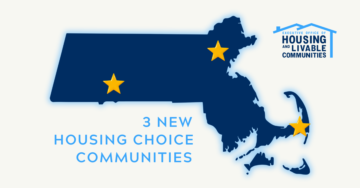 3 New Cities and Towns Designated as Housing Choice Communities by ...