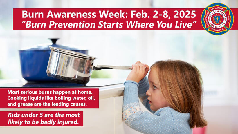 State Fire Marshal Offers Safety Tips for Burn Awareness Week | Mass.gov