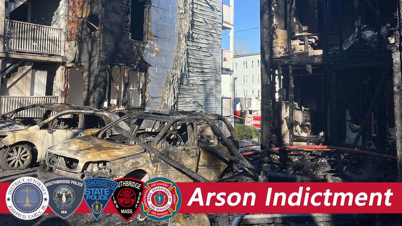 Webster Man Indicted for Southbridge Arson that Displaced 12 Families ...