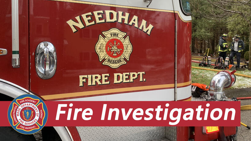 Needham Fire Investigation Suggests Origin in Garage | Mass.gov