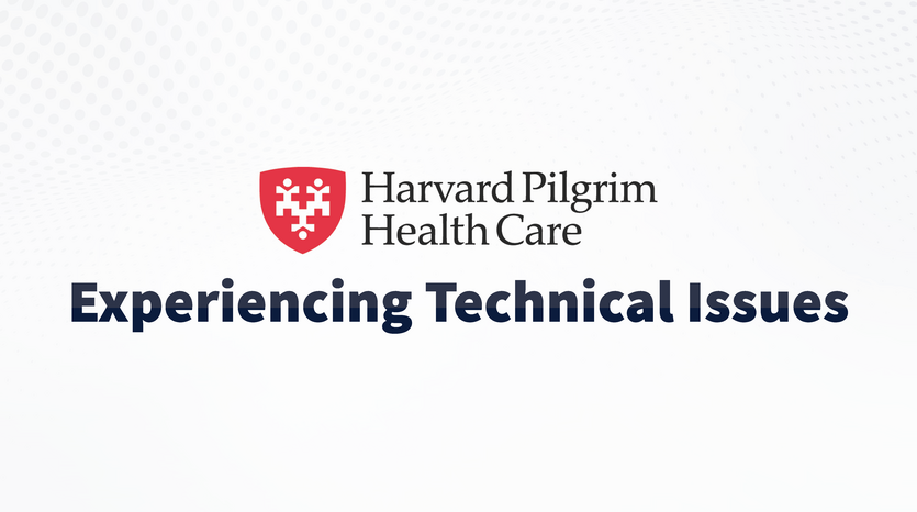 Harvard Pilgrim Health Care Experiencing Technical Issues | Mass.gov