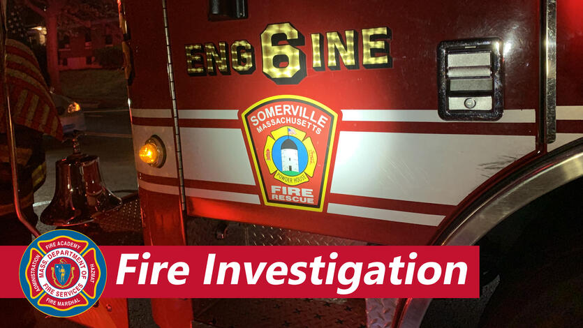 Fatal Outdoor Fire Under Investigation in Somerville | Mass.gov