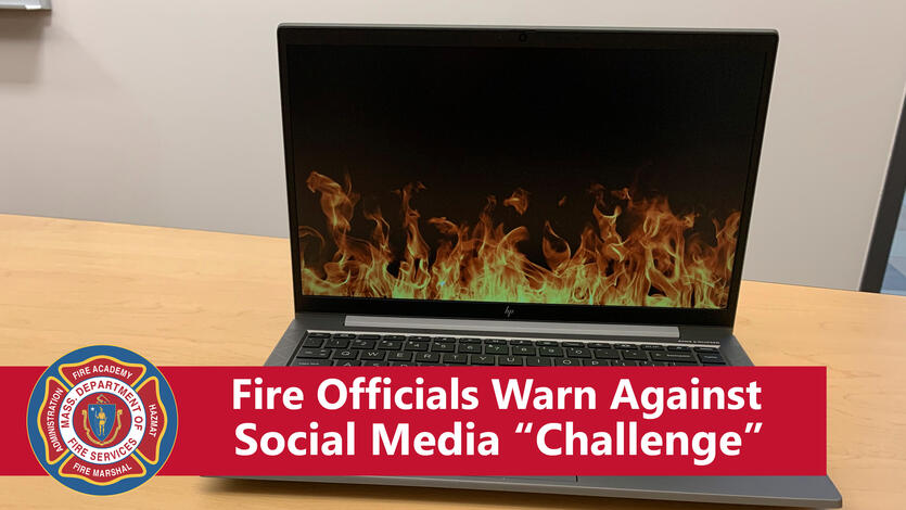 Fire Officials Warn Against Laptop Fire Social Media “Challenge” | Mass.gov