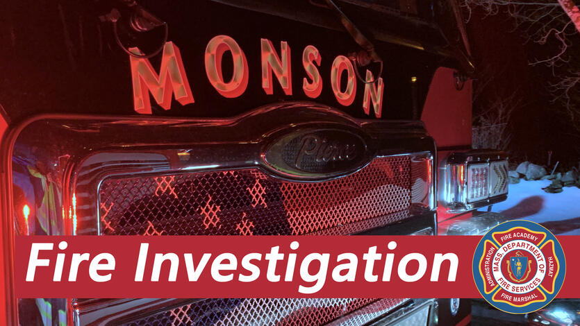 Investigation Underway After Fatal Residential Fire in Monson | Mass.gov